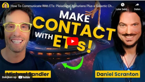 How To Communicate With ETs: Pleiadians, Arcturians Plus a Galactic ...